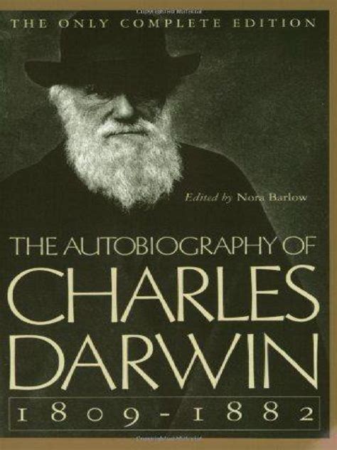 The Autobiography Of Charles Darwin 1809 1882 Darwin Charles Francis