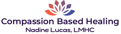 Compassion Based Healing Nadine Lucas Lmhc