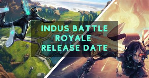 Indus Battle Royale Release Date In India Rindusbattleroyaleapk