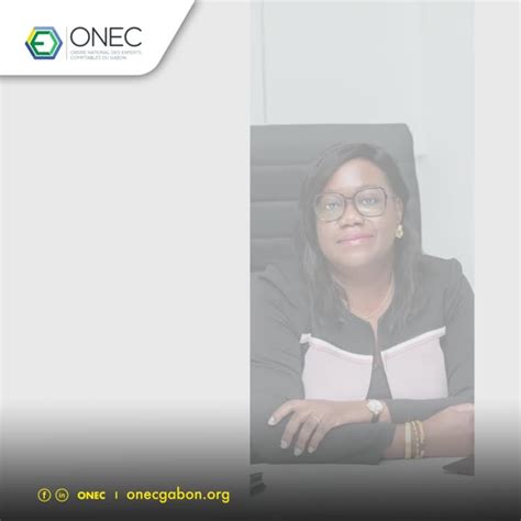 Onec Ordre National Des Experts Comptables Du Gabon On Linkedin Lexpert Du Mois