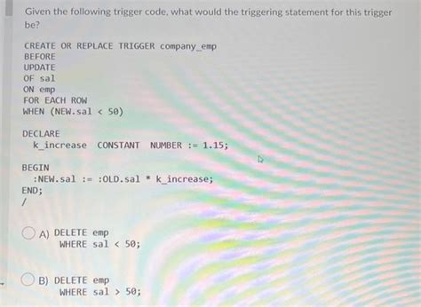 Solved Given The Following Trigger Code What Would The Chegg Com