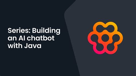Building And Deploying An Ai Chatbot With Java A Comprehensive Guide