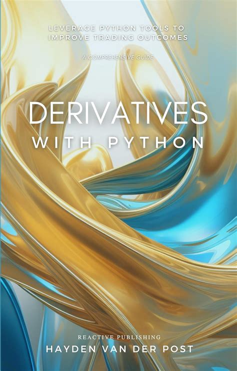 Derivatives With Python An Introduction To Algorithmic Trading With