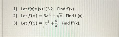 Solved Let F X X Find F X Let F X Ex X Find Chegg Com