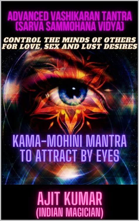 Advanced Vashikaran Tantra Sarva Sammohana Vidya Control The Minds Of Others For Love Sex