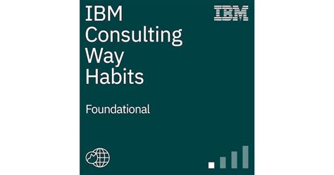 Ibm Consulting Way Habits Foundational Credly