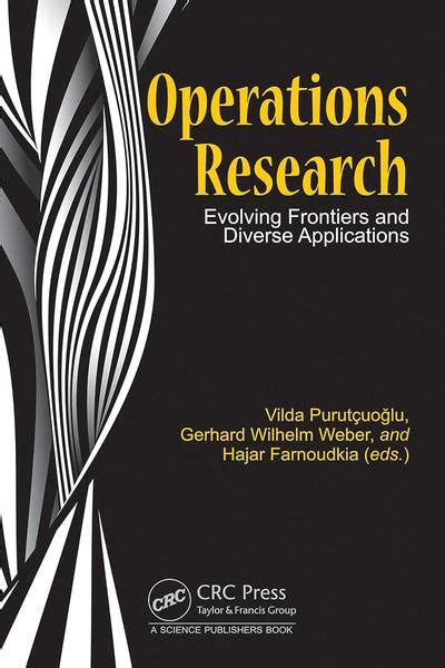 Operations Research Evolving Frontiers And Diverse Applications Coderprog