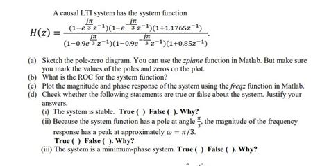Solved A Causal Lti System Has The System Function H