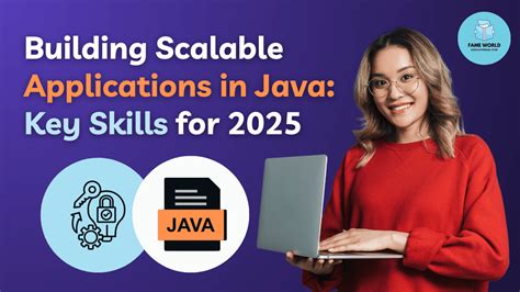 Building Scalable Applications In Java Key Skills For 2025 Fame