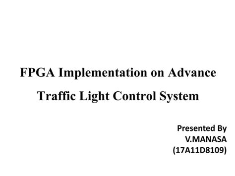 Fpga Implementation On Advance Traffic Light PPT