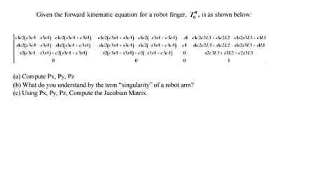 Solved Given The Forward Kinematic Equation For A Robot