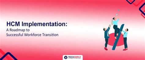Hcm Implementation Guide Successful Workforce Transition