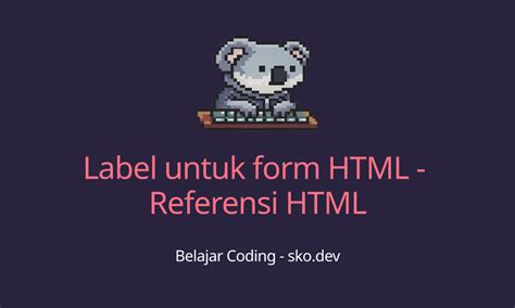 Label Untuk Form Html Referensi Html