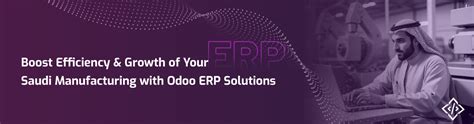 Best Odoo Erp Solutions For Manufacturing In Saudi Arabia