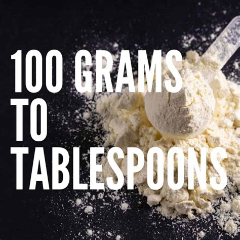 100 Grams To Tablespoons Baking Like A Chef