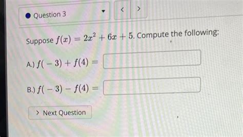 Solved Question 3 Suppose F X 2x2 6x 5 Compute