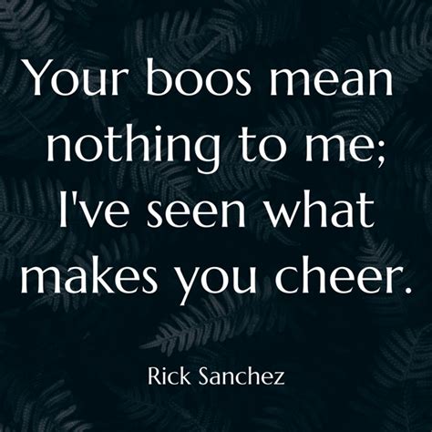 Your Boos Mean Nothing To Me Ive Seen What Makes You Quozio
