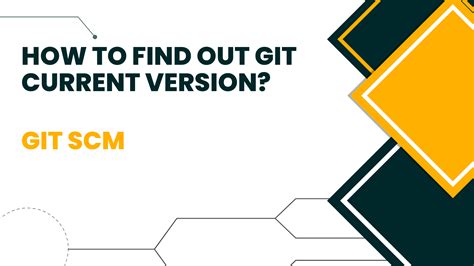 How To Check Which Version Of Git Do I Have Two Simple Ways