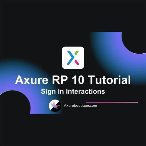 Axure Rp 10 Tutorial Sign In Interactions Axureboutique