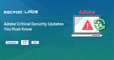 Adobe Critical Security Updates December 2021 Secpod Blog