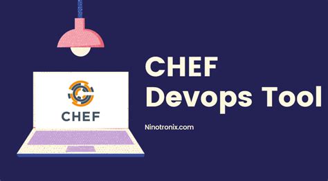 All About Chef DevOps Tool Ninotronix All About Chef DevOps Tool Ninotronix