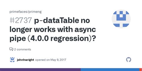 p datatable no longer works with async pipe 4 0 0 regression · issue 2737 · primefaces