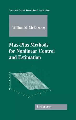 Max Plus Methods For Nonlinear Control And Estimation