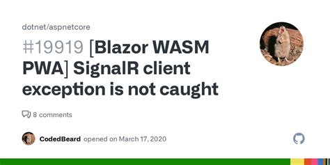 Blazor Wasm Pwa Signalr Client Exception Is Not Caught Issue Dotnet Aspnetcore Github