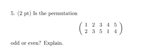 Solved Pt Is The Permutation Odd Or Even Explain Chegg