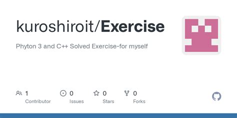 Github Kuroshiroitexercise Phyton 3 And C Solved Exercise For Myself