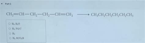 solved ch3−ch2−ch ch−ch3 h2o h2o h h2o kmno4 h2 pd cpart b