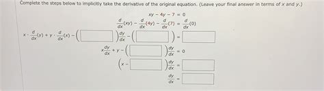 Solved The To Implicitly Take The Derivative Of The Original 1 Answer Transtutors
