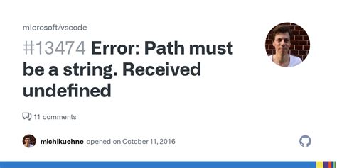 Error Path Must Be A String Received Undefined · Issue 13474 · Microsoftvscode · Github