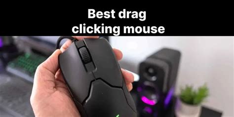 best drag clicking mouse for gaming