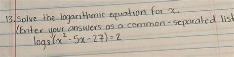 [answered] 13 Solve The Logarithmic Equation For X Enter Your Answers Kunduz