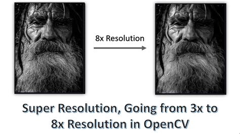 Super Resolution Going From 3x To 8x Resolution In Opencv Bleed Ai