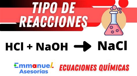 Reacciones Químicas Hallar Los Reactivos Y Productos Ecuación Química Youtube