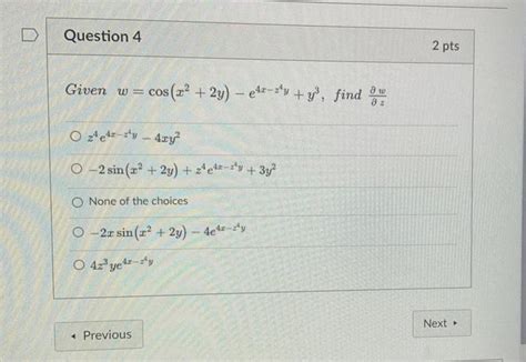 Solved Given W Cos X2 2y −e4x−z4y Y3 Find ∂z∂w