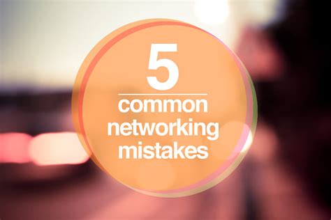Five Common Networking Mistakes To Avoid Talented Ladies Club