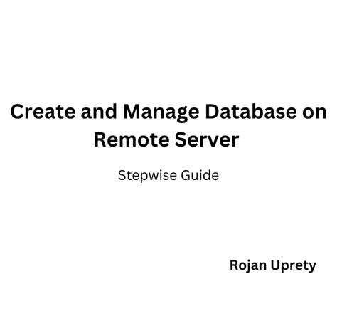 How To Create And Manage Database On Remote Server