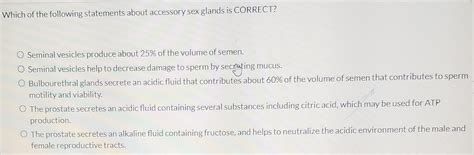 Solved Which Of The Following Statements About Accessory Sex Chegg Com
