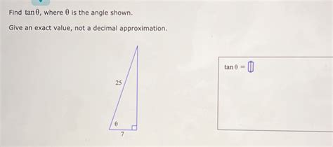 Solved Find Tan θ Where θ Is The Angle Shown Give An Exact Value