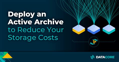 Active Archive Storage Cost Reduction Datacore Software