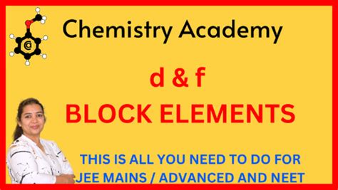 D And F Block Elements