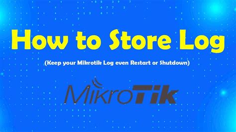 How To Configure To Store Log In Mikrotik Router Msolved Tech Youtube