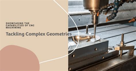 Complex Geometries A Showcase Of Cnc Machining Capabilities