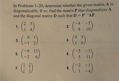 Solved In Problems Determine Whether The Given Matrix Chegg