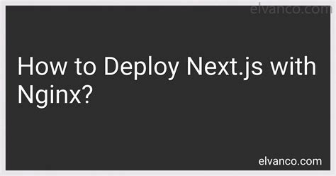 how to deploy next js with nginx in 2025