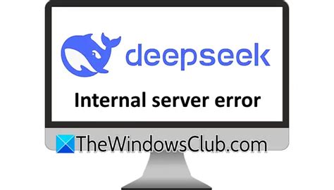 500 Erreur Du Serveur Interne Lors Du Chargement De Deepseek Fix