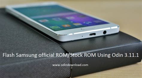 Odin News Odin 3111 User Guide How To Flash Samsung Official Rom